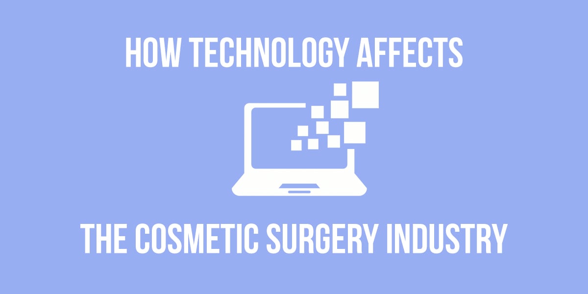 Impact of Technology on the Cosmetic Surgery Industry