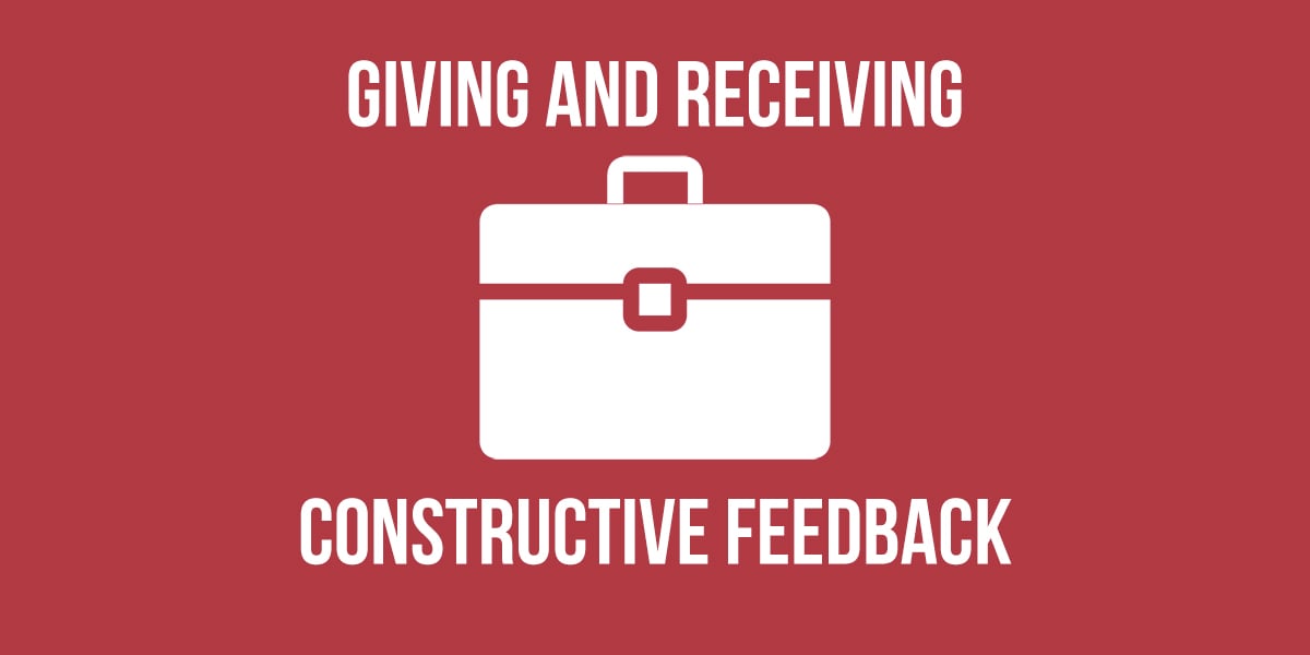 How to Give and Receive Constructive Feedback at Work